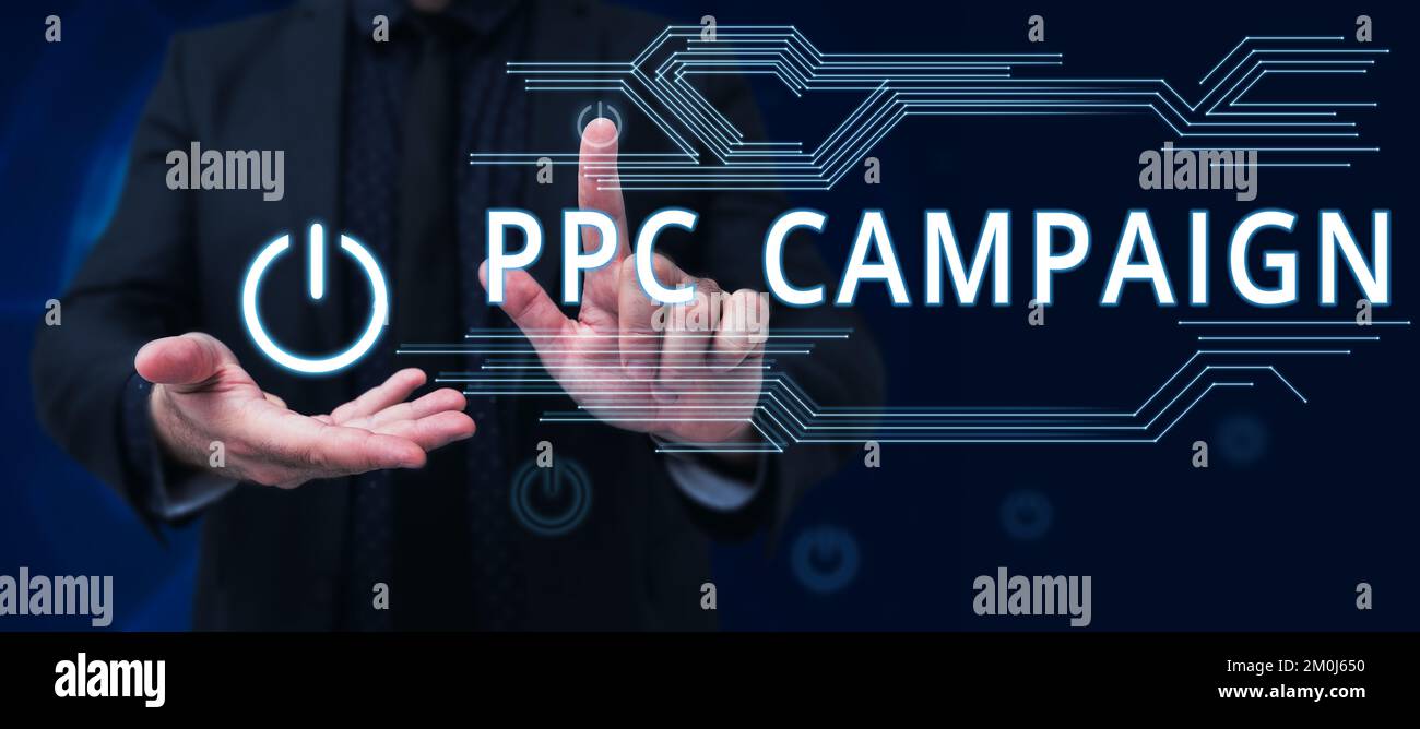 Text caption presenting Ppc Campaign. Concept meaning use PPC in order ...