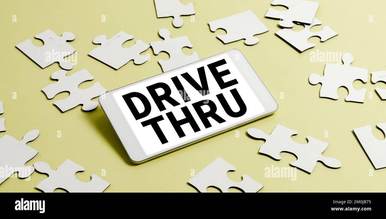 Inspiration showing sign Drive Thru. Concept meaning place where you ...