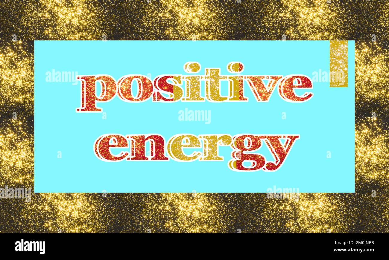 glitter positive energy letters, around the letters a black frame with ...