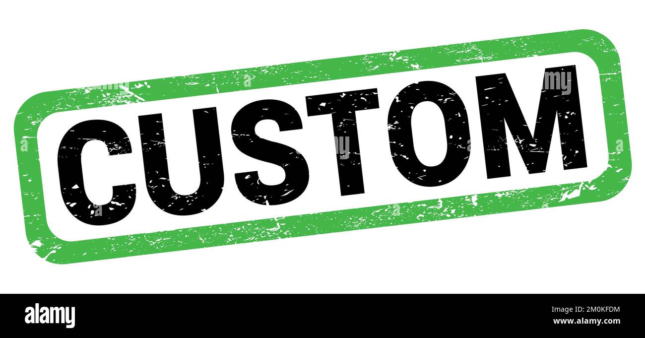 CUSTOM text written on green-black rectangle stamp sign Stock Photo - Alamy