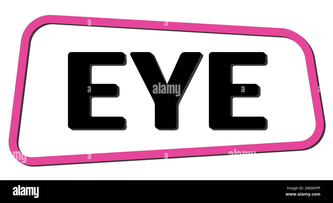 EYE text written on pink-black trapeze stamp sign Stock Photo - Alamy