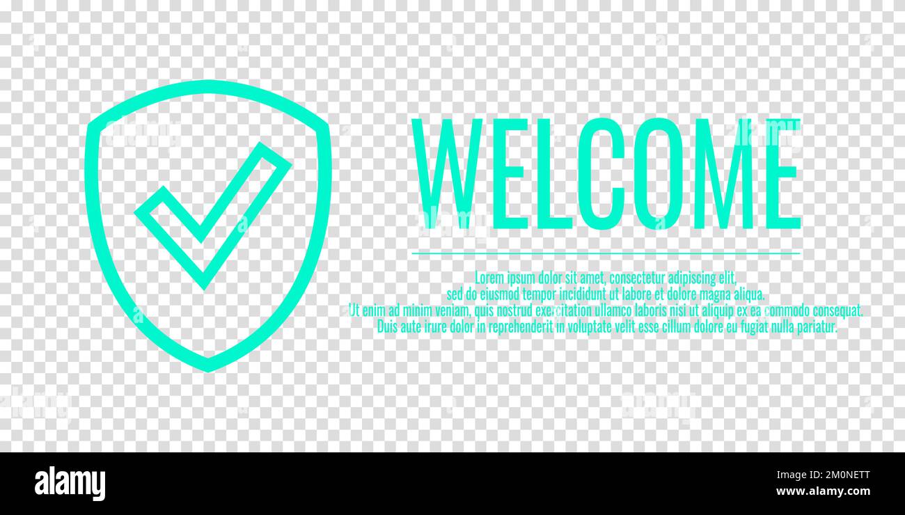 Banner Welcome and shield check sign. Vector illustration with word ...