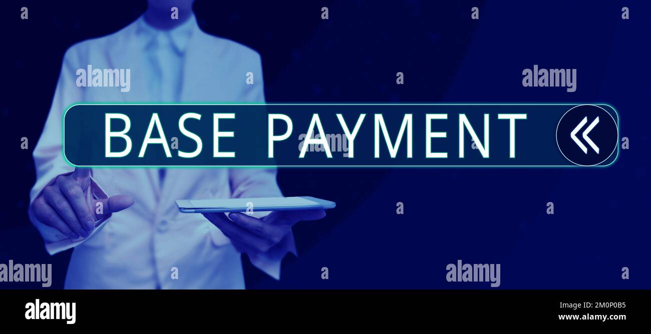 Hand writing sign Base Payment. Business showcase amount of pay for a ...