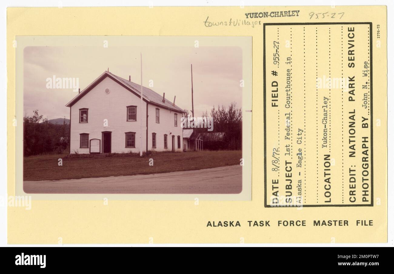 First federal courthouse in Alaska - Eagle City. Alaska Task Force ...