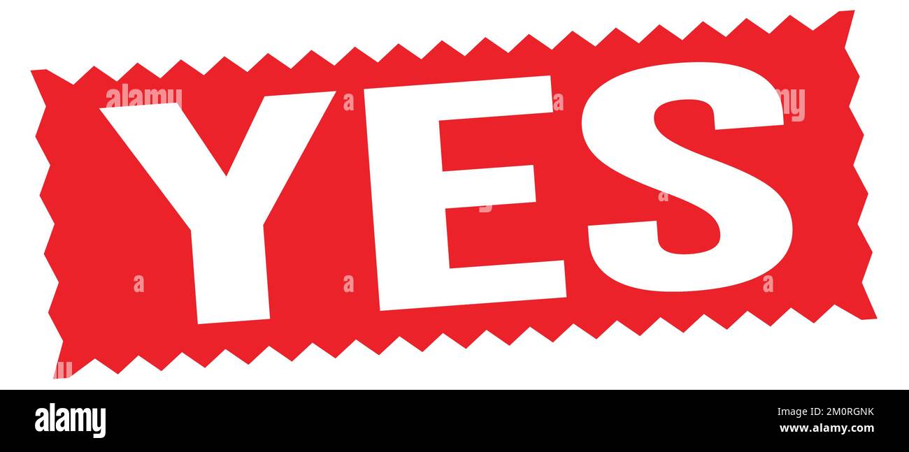 YES text written on red zig-zag stamp sign Stock Photo - Alamy
