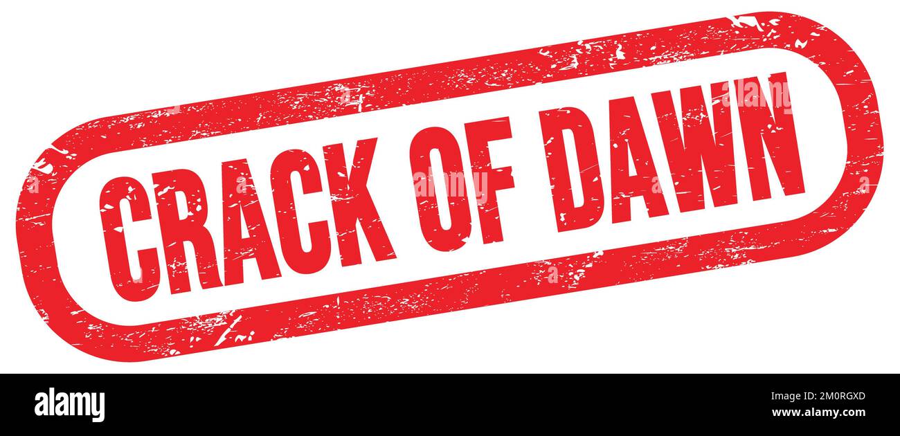 CRACK OF DAWN, text on red rectangle stamp sign Stock Photo - Alamy