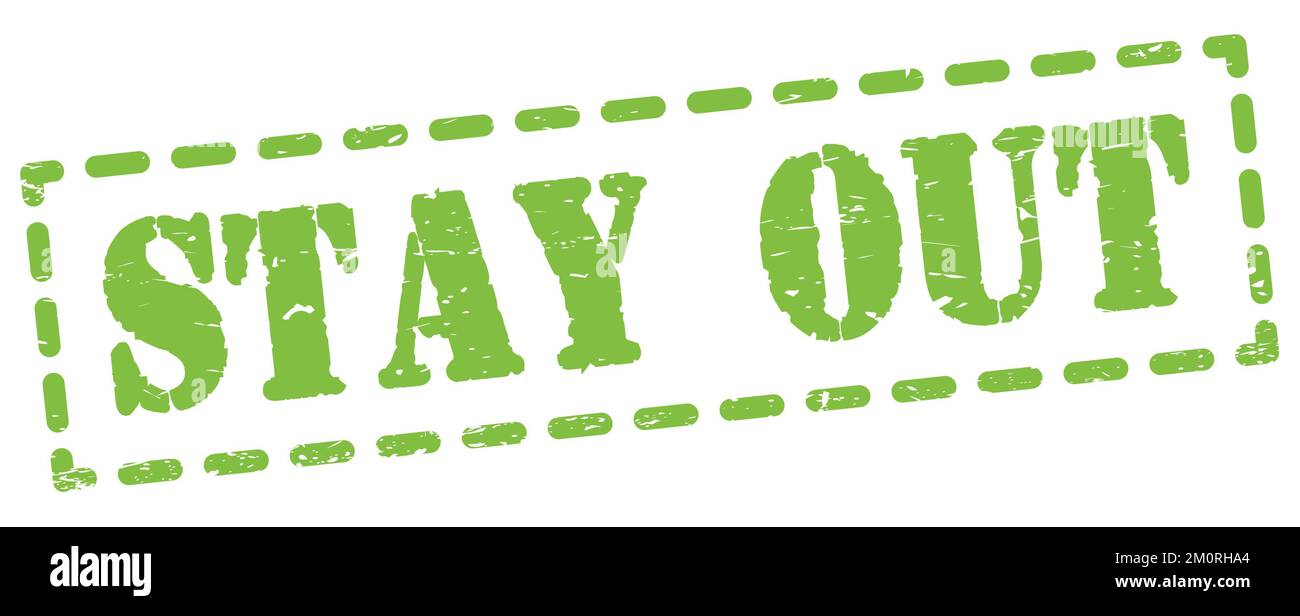Stay out word written hi-res stock photography and images - Alamy