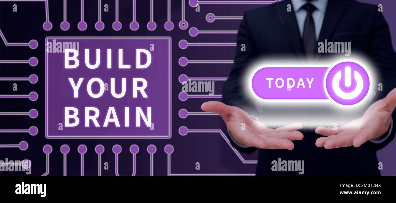 Sign displaying Build Your Brain. Business showcase mental activities ...