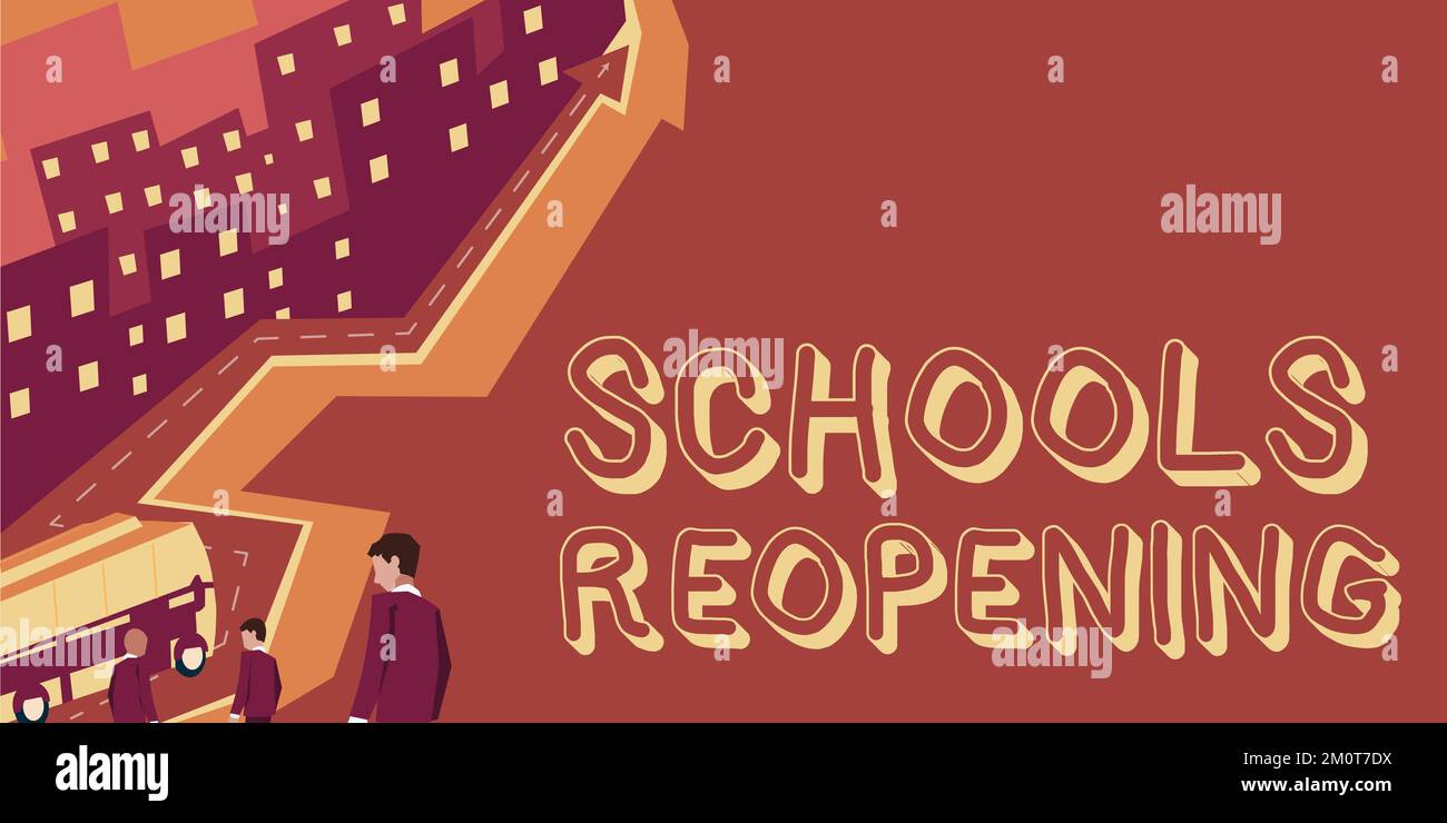 Sign displaying Schools Reopening. Business showcase classes are over ...