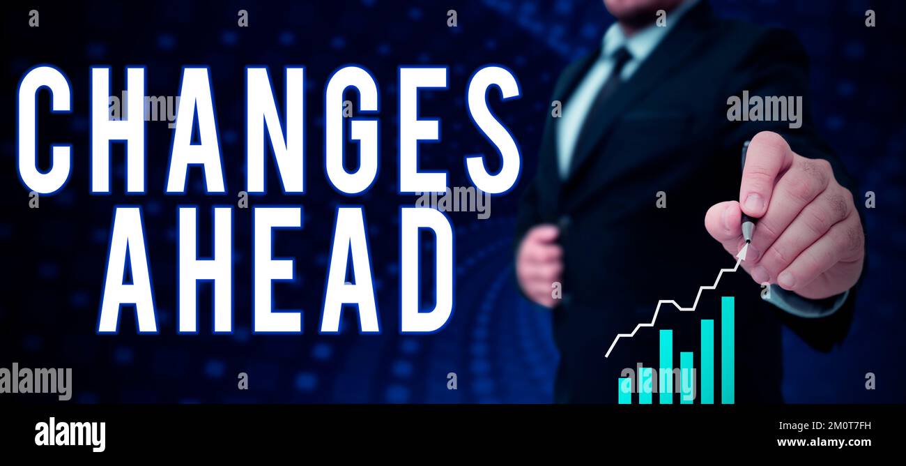 Conceptual display Changes Ahead. Word Written on to replace with or ...