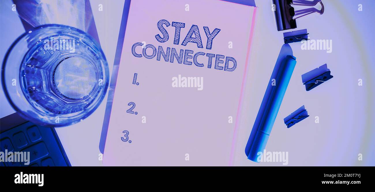 Text caption presenting Stay Connected. Conceptual photo To keep ...