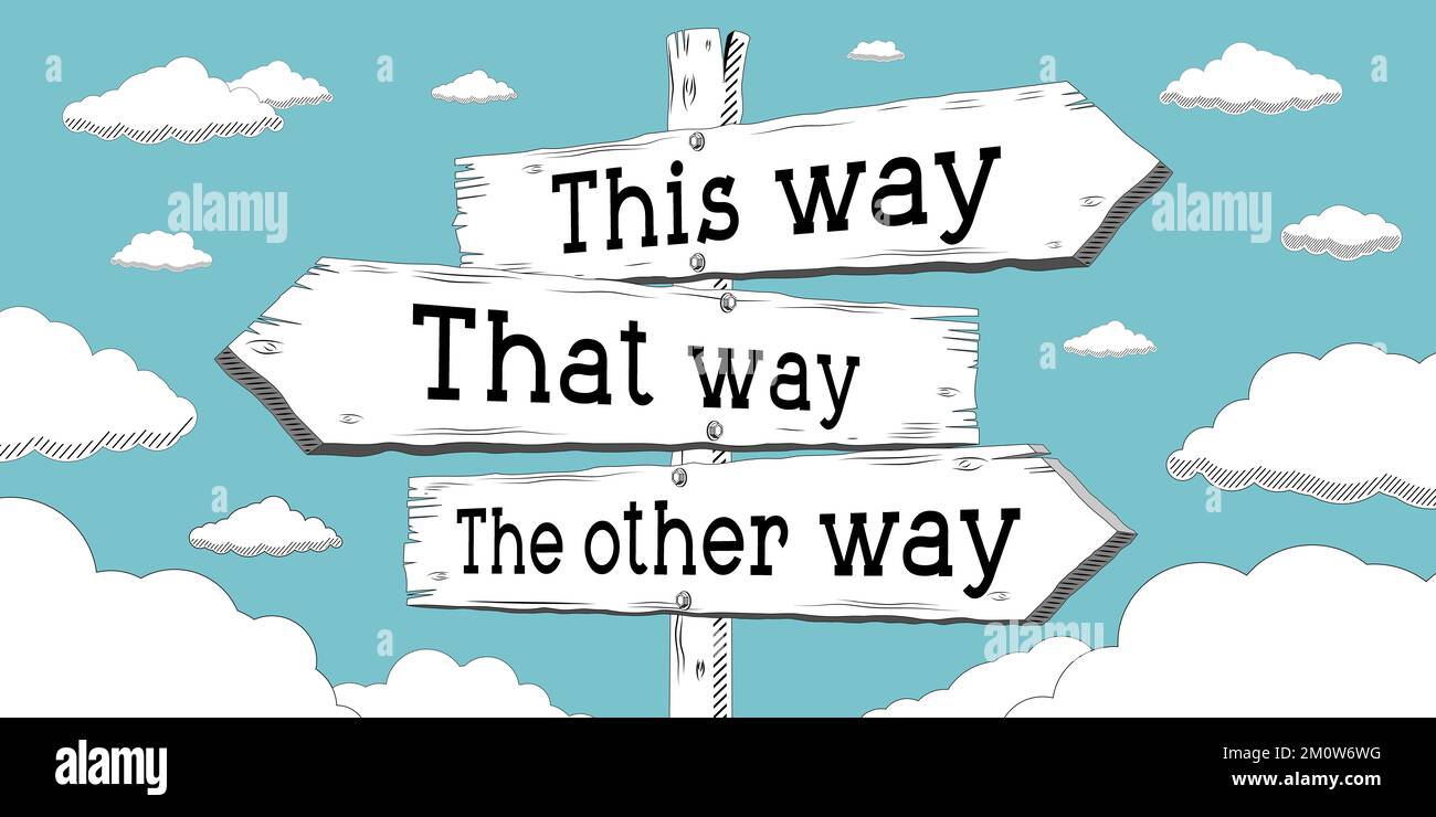 This way, that way, the other way - outline signpost with three arrows ...