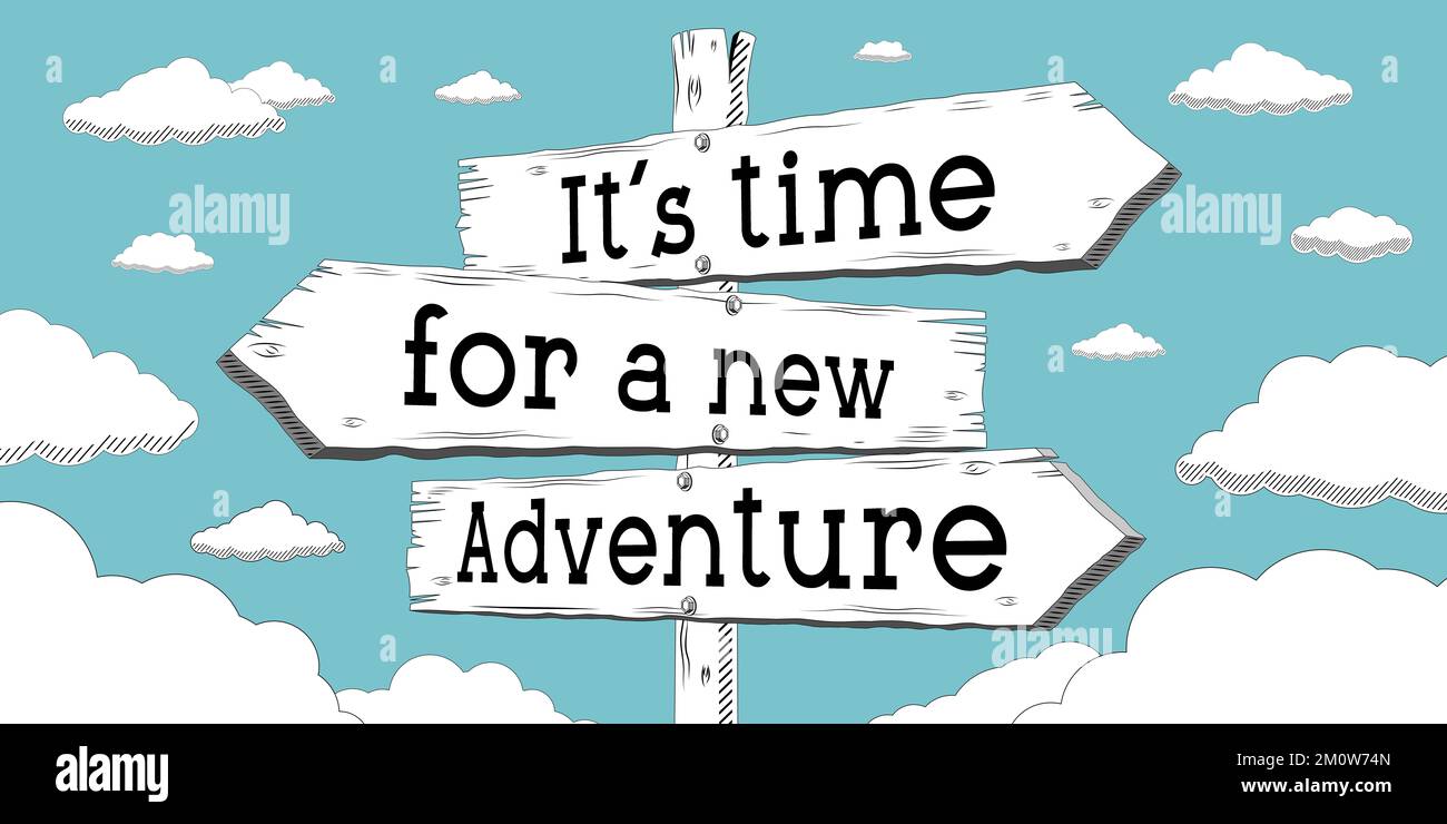 It is time for a new adventure - outline signpost with three arrows ...