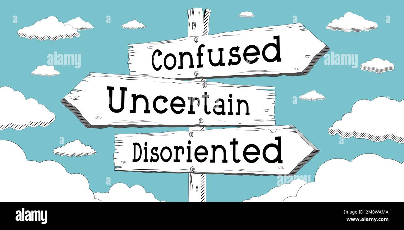 Confused, uncertain, disoriented - outline signpost with three arrows ... Confused, uncertain, disoriented - outline signpost with three arrows ...