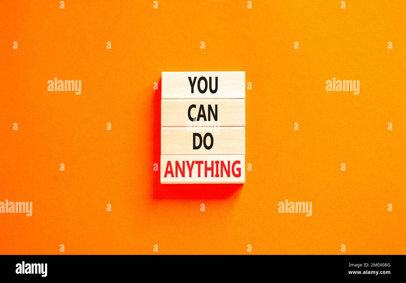You can do anything symbol. Concept word You can do anything on wooden ...