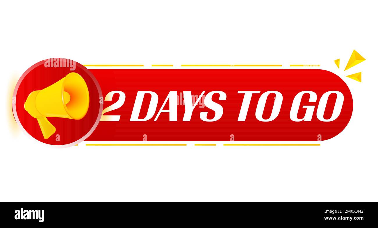 Megaphone with 2 days to go on white background. Megaphone banner. Web ...