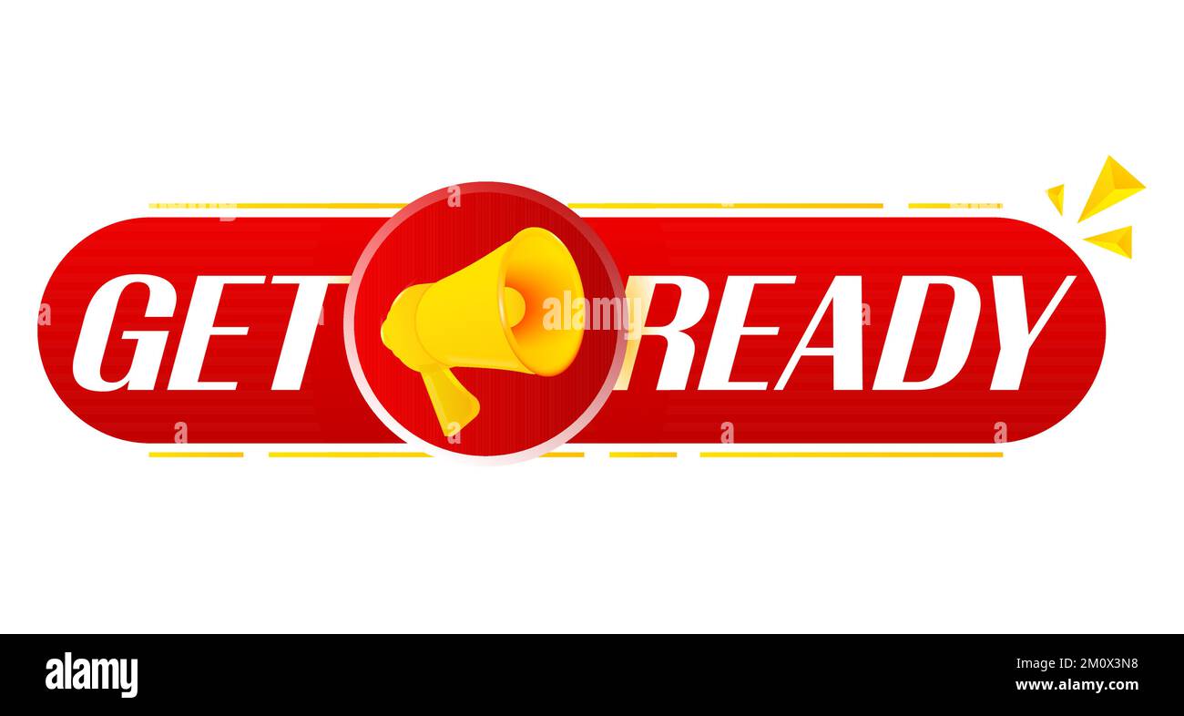 Megaphone with get ready on white background. Megaphone banner. Web ...