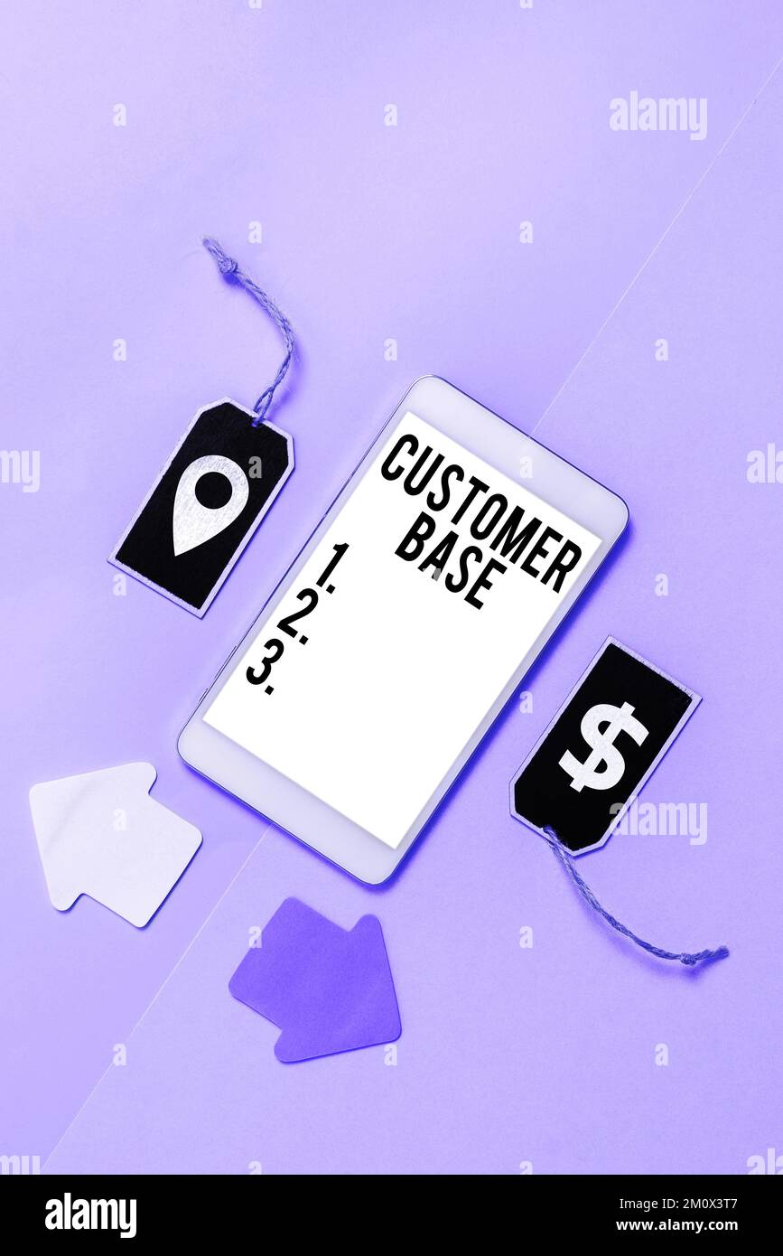 Sign displaying Customer Base, Business idea encourage customers to buy ... Sign displaying Customer Base, Business idea encourage customers to buy ...
