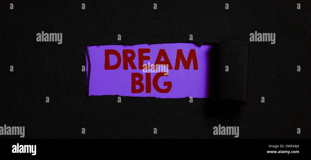 Sign displaying Dream Big. Business overview To think of something high ...