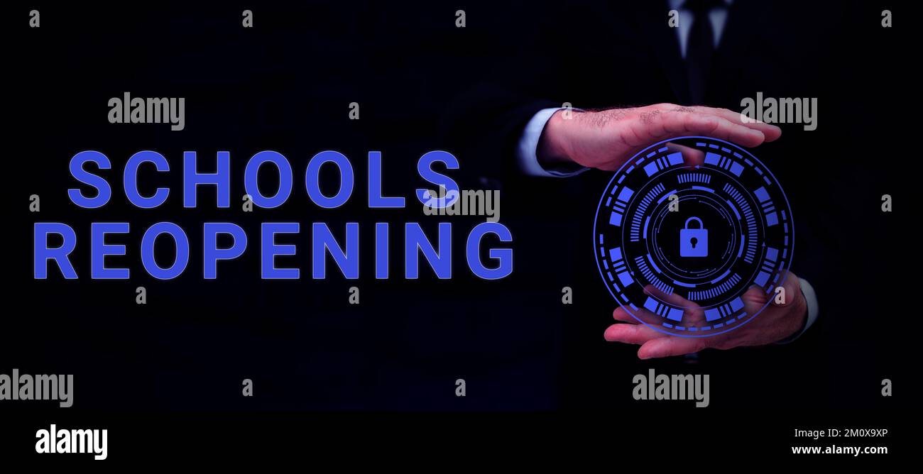 Text sign showing Schools Reopening, Concept meaning classes are over ...
