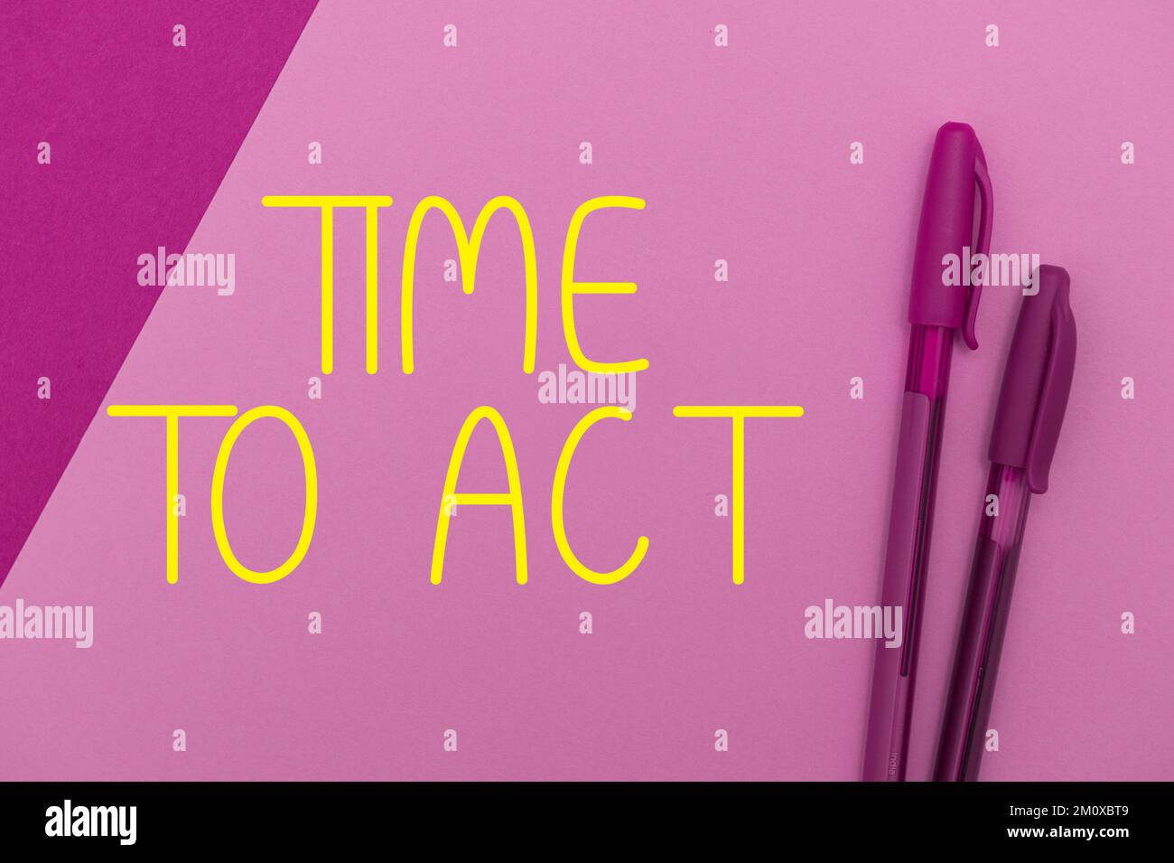 Inspiration showing sign Time To Act. Concept meaning Do it now ...