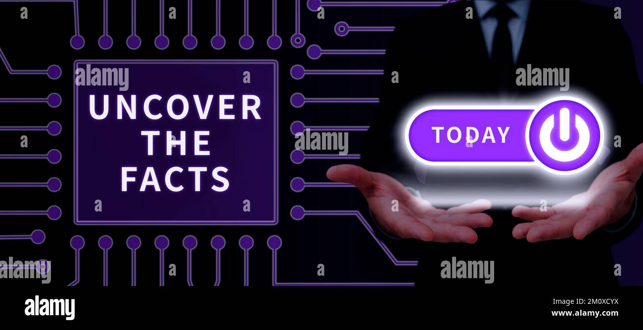 Sign displaying Uncover The Facts. Conceptual photo Find the truth and ...
