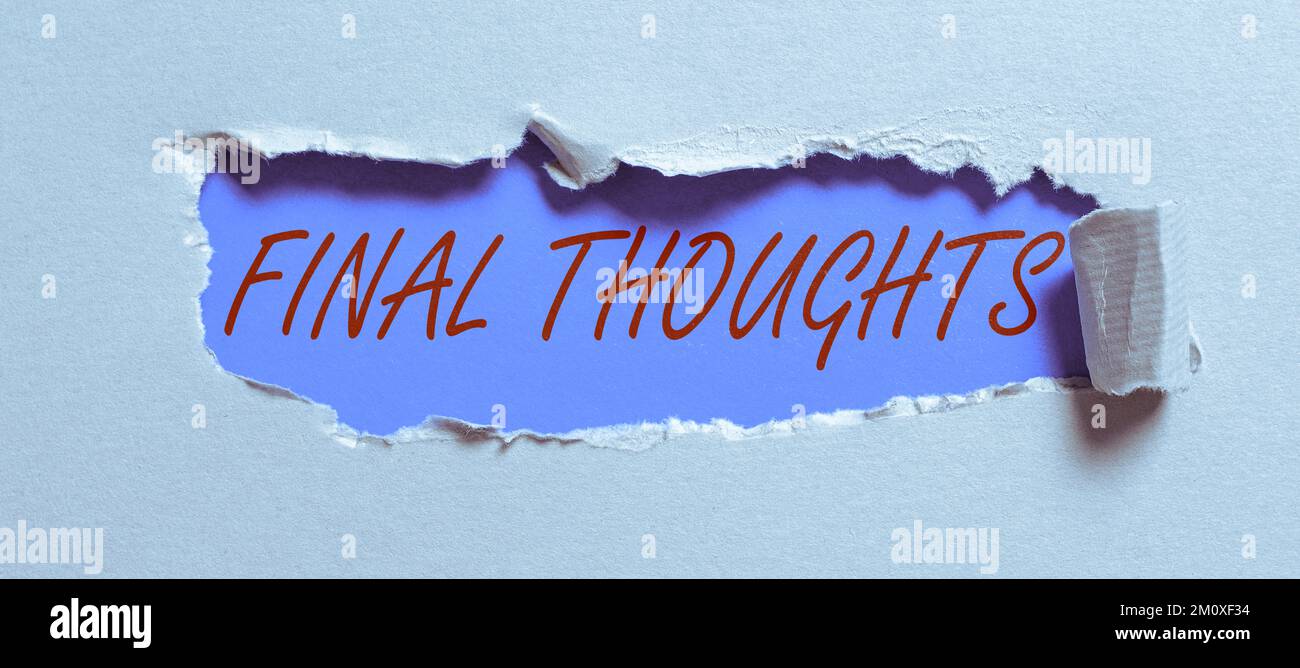 Hand writing sign Final Thoughts. Business idea Conclusion Last ...