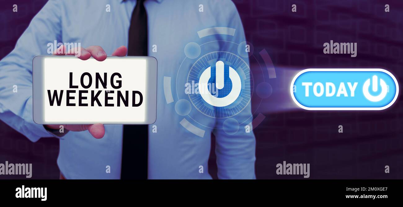 Text sign showing Long Weekend. Concept meaning prolonged vacation ...