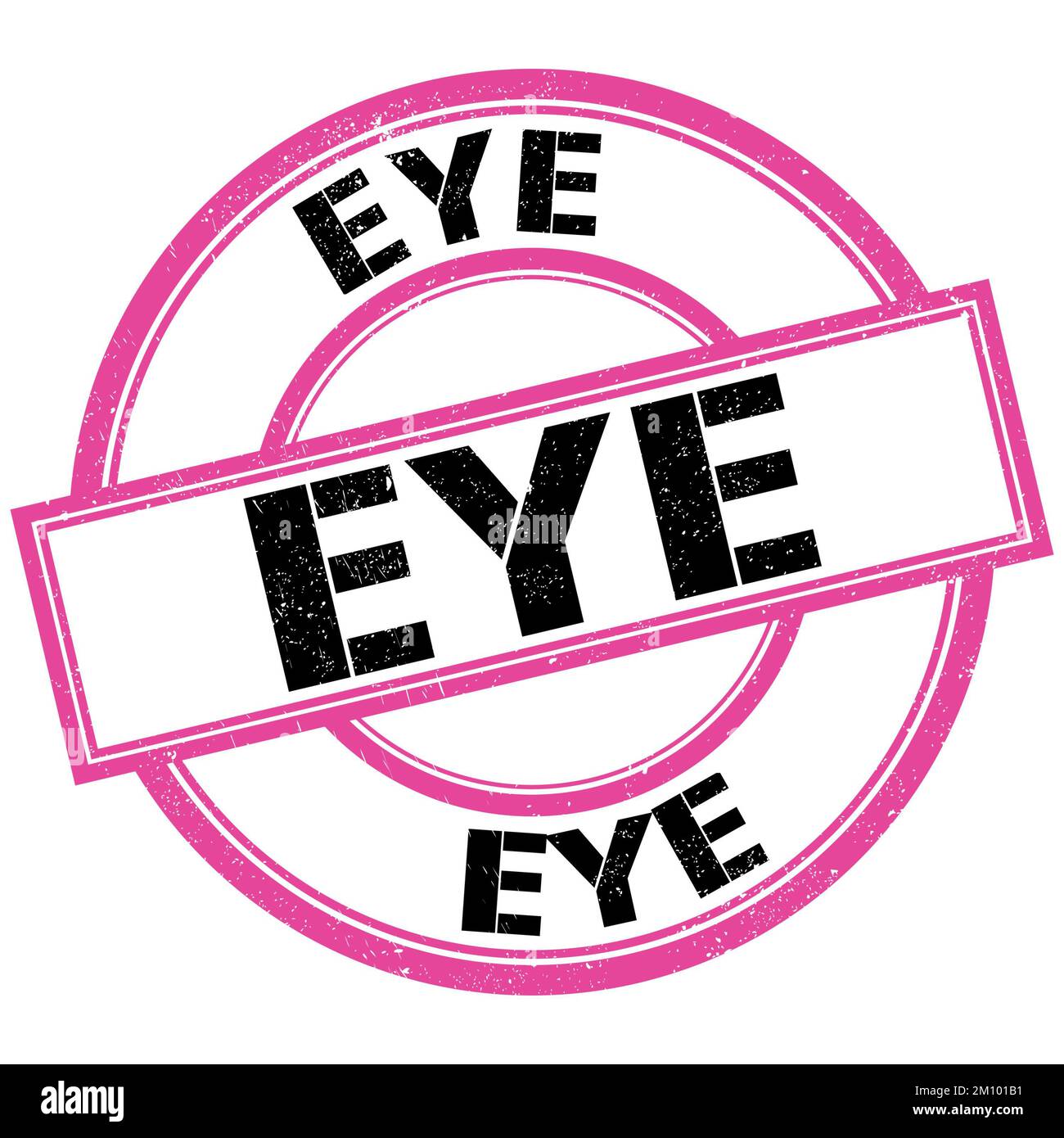 EYE text written on pink-black round stamp sign Stock Photo - Alamy