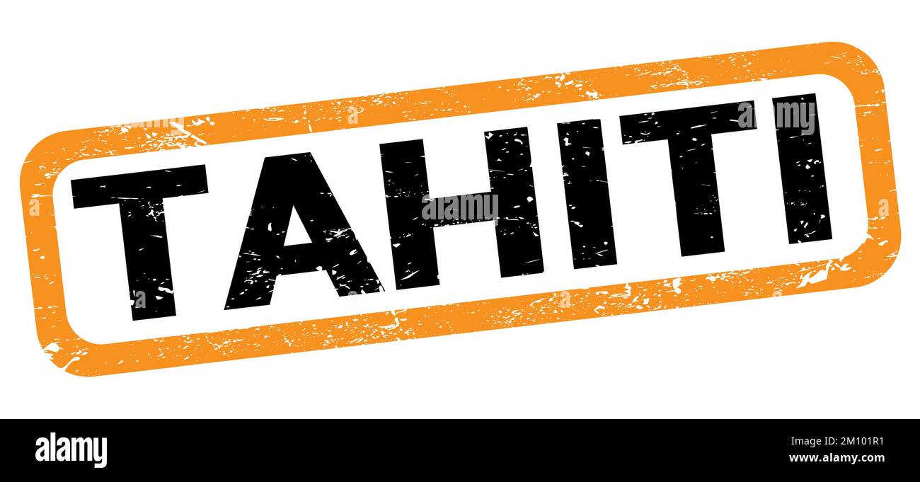 TAHITI text written on orange-black rectangle stamp sign Stock Photo ...