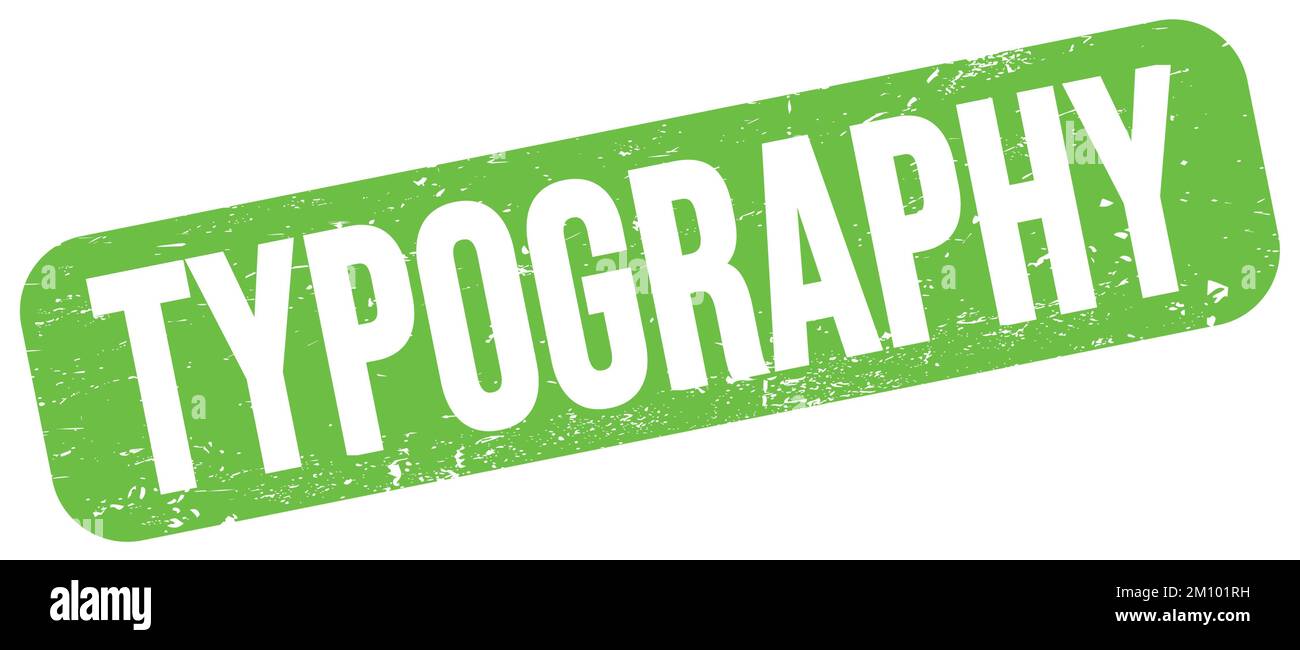 TYPOGRAPHY text written on green grungy stamp sign Stock Photo - Alamy