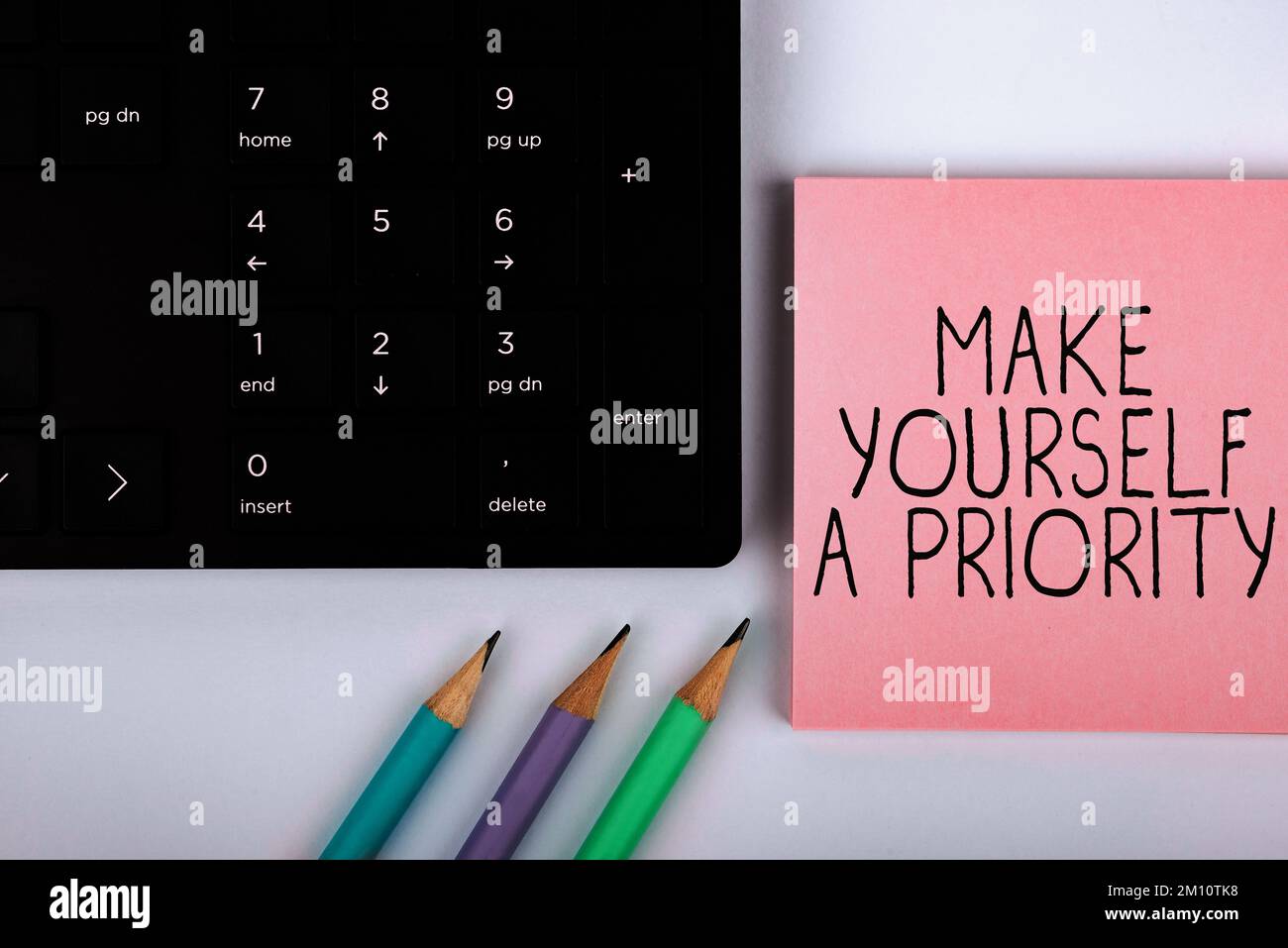 Conceptual display Make Yourself A Priority. Concept meaning Think in ...