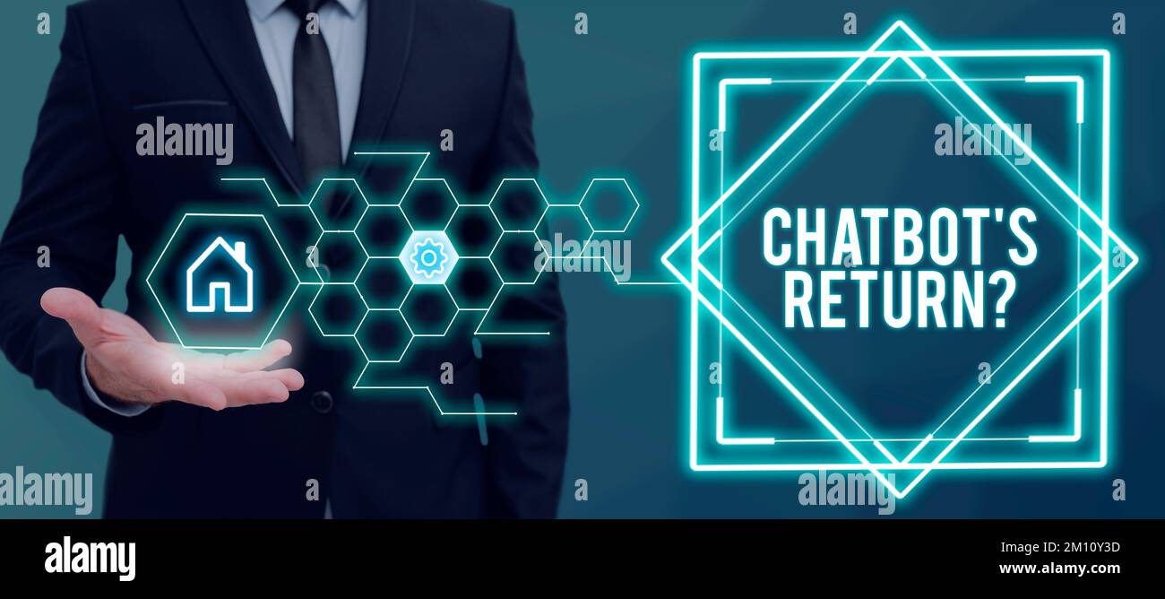 Sign displaying Chatbot's Return. Word for program that communicate use ...