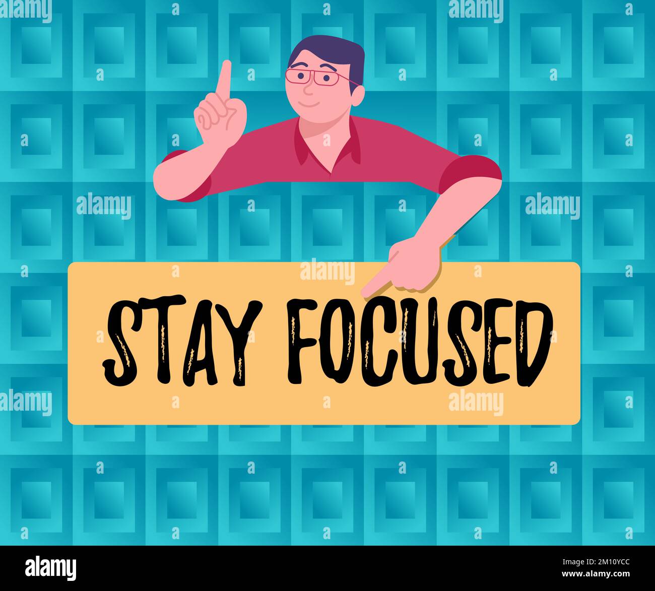 Text sign showing Stay Focused. Business approach Be attentive ...