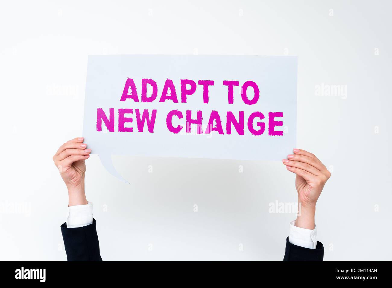 Sign displaying Adapt to New Change. Business approach Get Used to ...