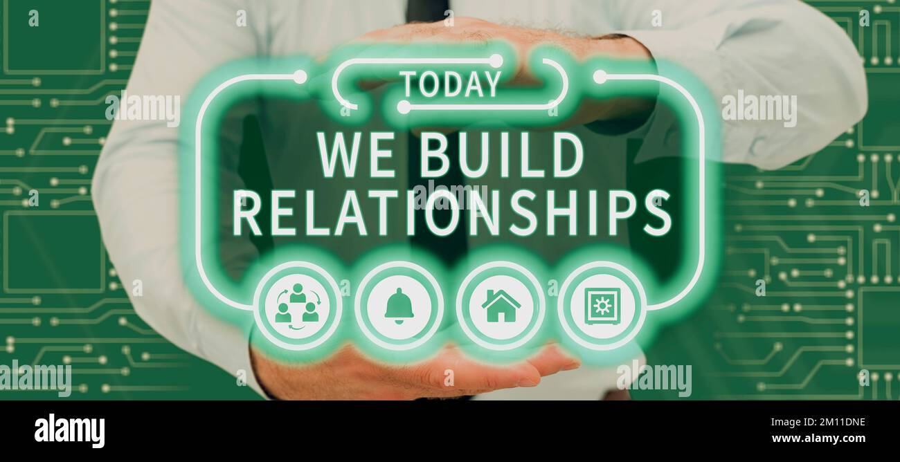 Conceptual display We Build Relationships. Business idea Developing ...