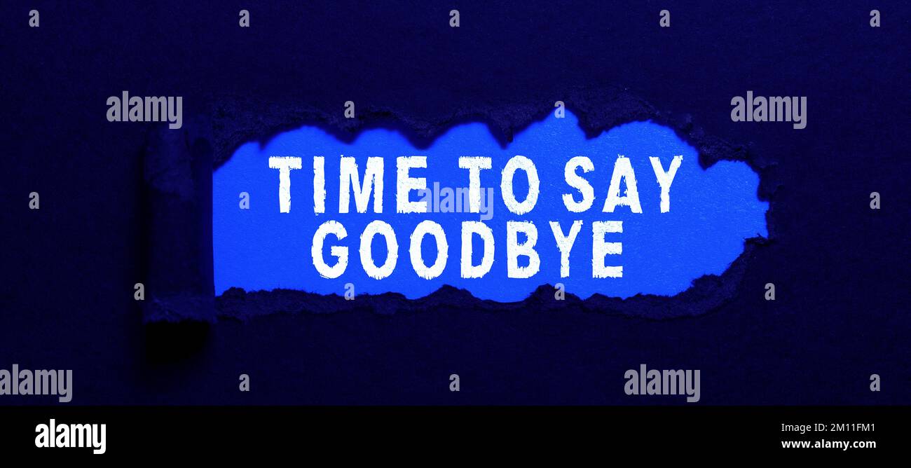 Conceptual caption Time To Say Goodbye. Word Written on Bidding ...