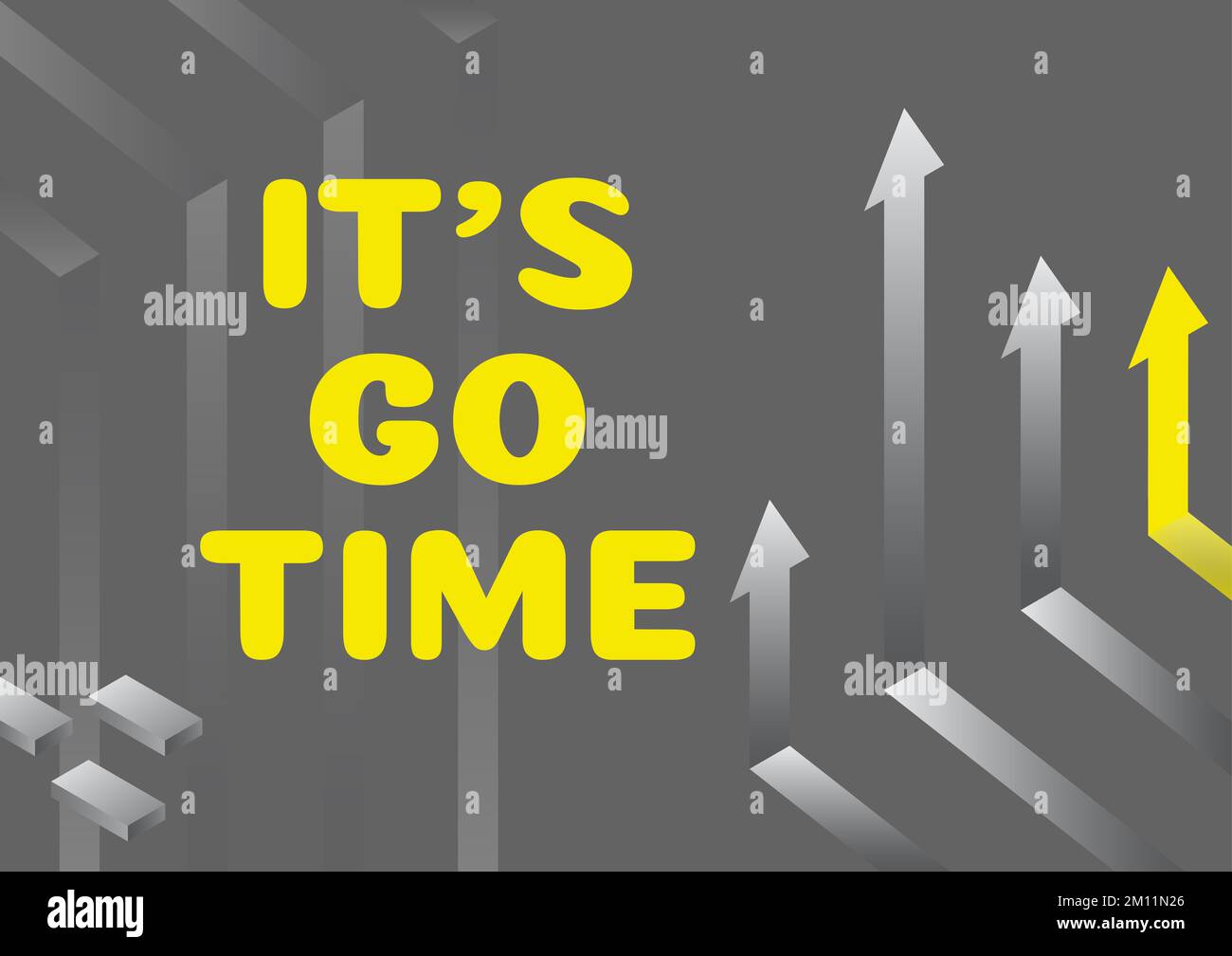 Text sign showing It's Go Time. Concept meaning A period to undertake ...