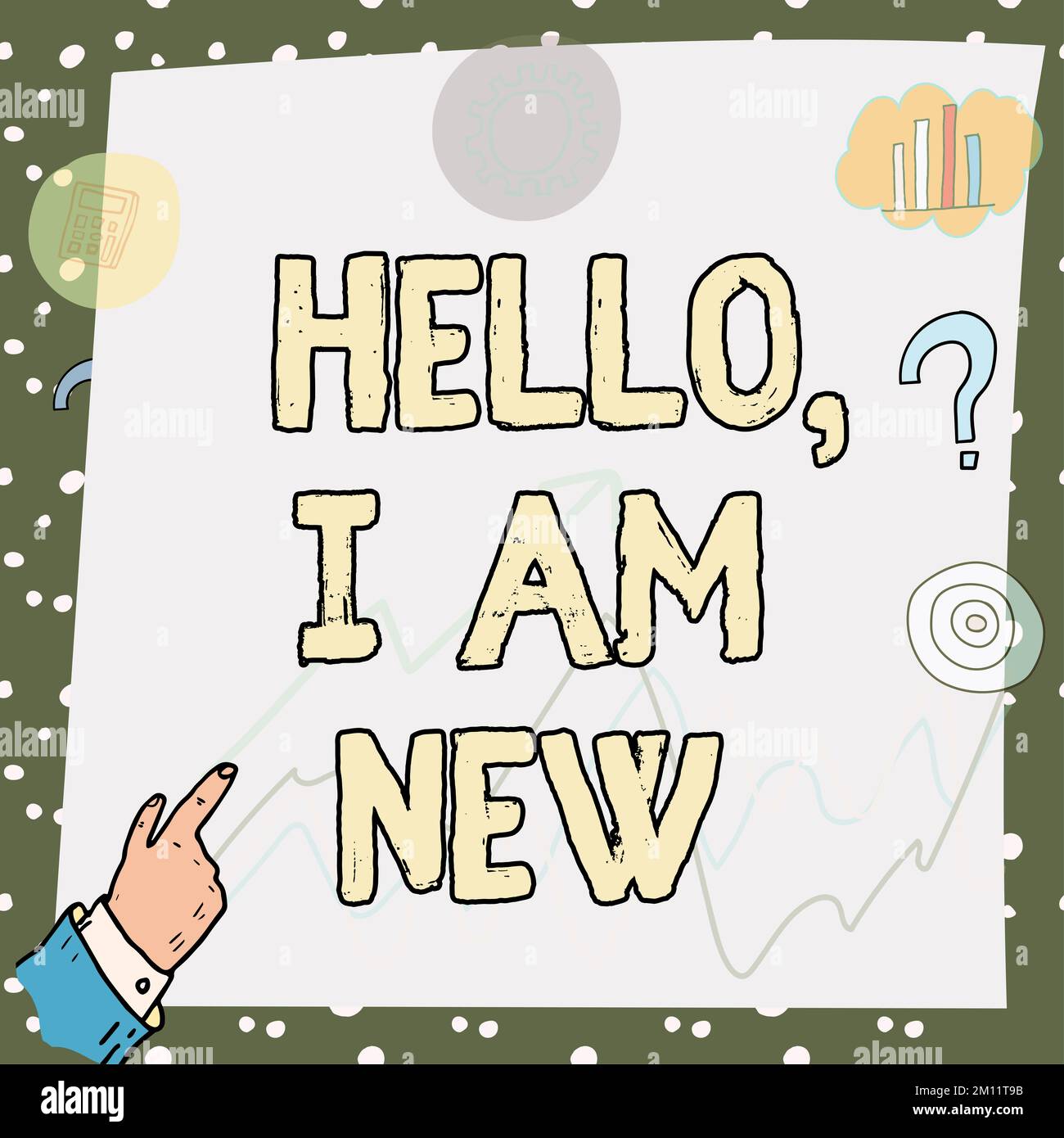 Conceptual display Hello, I Am New. Internet Concept introducing ... Conceptual display Hello, I Am New. Internet Concept introducing ...
