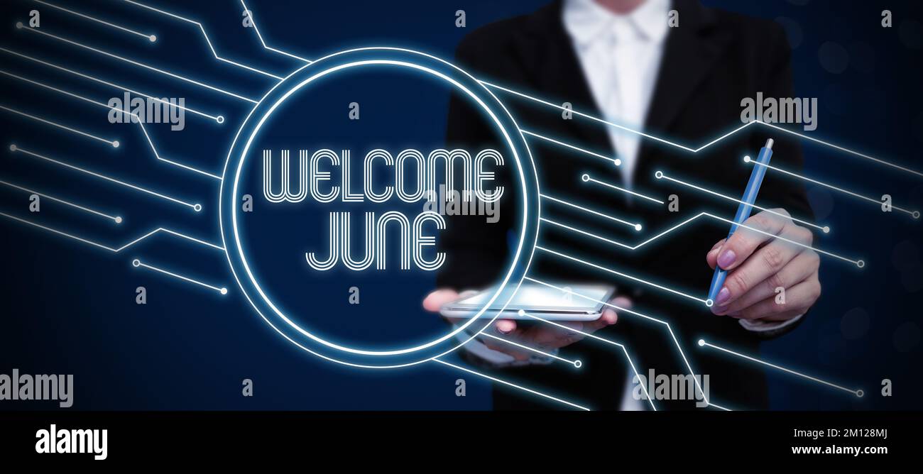Sign displaying Welcome June. Business idea Calendar Sixth Month Second ...