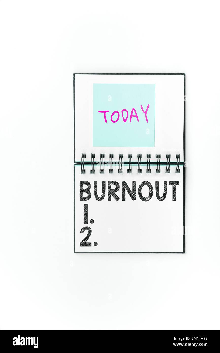 Text sign showing Burnout. Word Written on Feeling of physical and ...