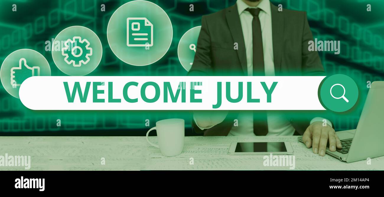Hand writing sign Welcome July. Concept meaning Calendar Seventh Month ...