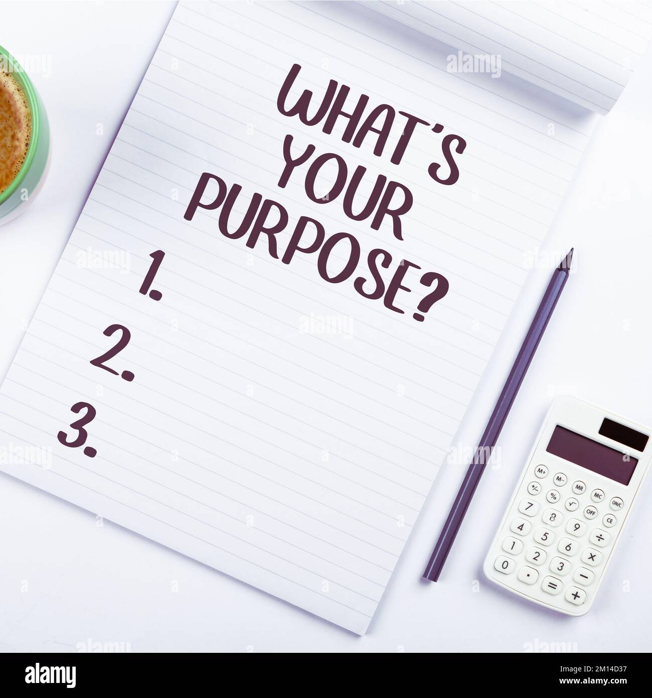 Conceptual display What's Your Purpose. Word for question to find out ...