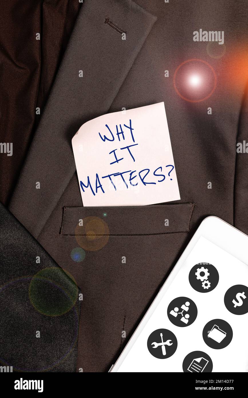 Text sign showing Why It Matters. Word Written on Important Reasons to ...