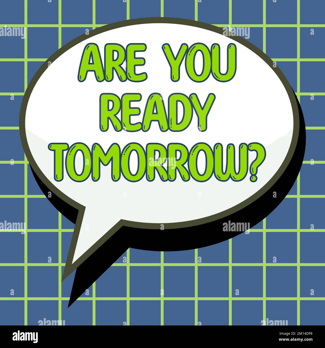 Text showing inspiration Are You Ready Tomorrow. Concept meaning ...