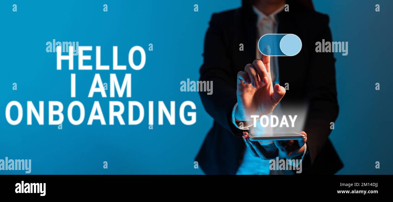 Text sign showing Hello I Am Onboarding. Business idea Action Process ...