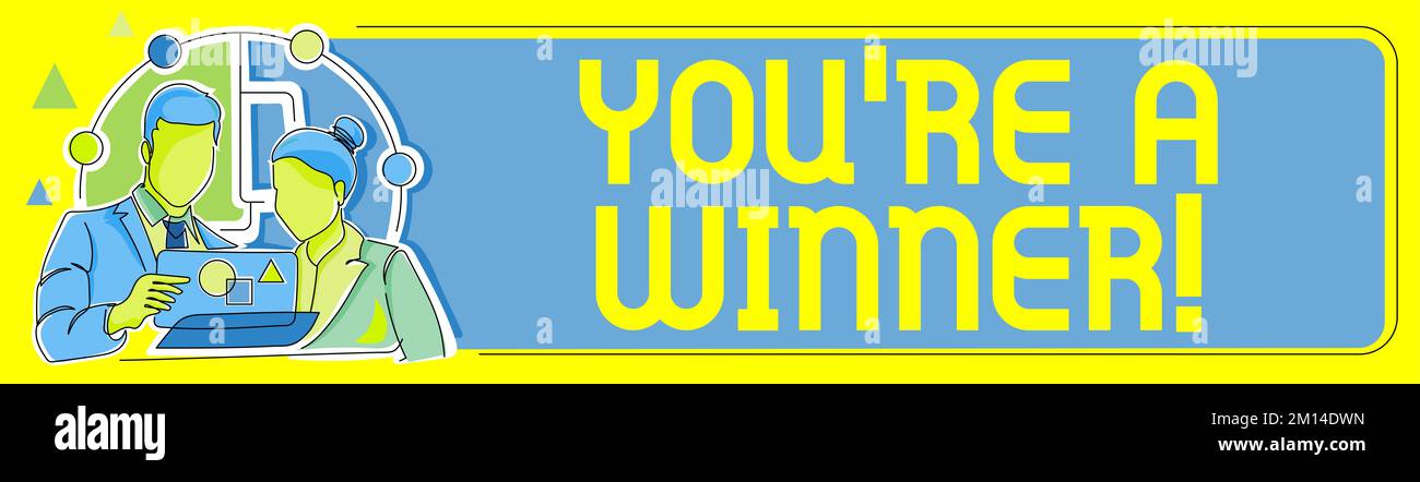 Inspiration showing sign You'Re a Winner . Internet Concept Winning as ...