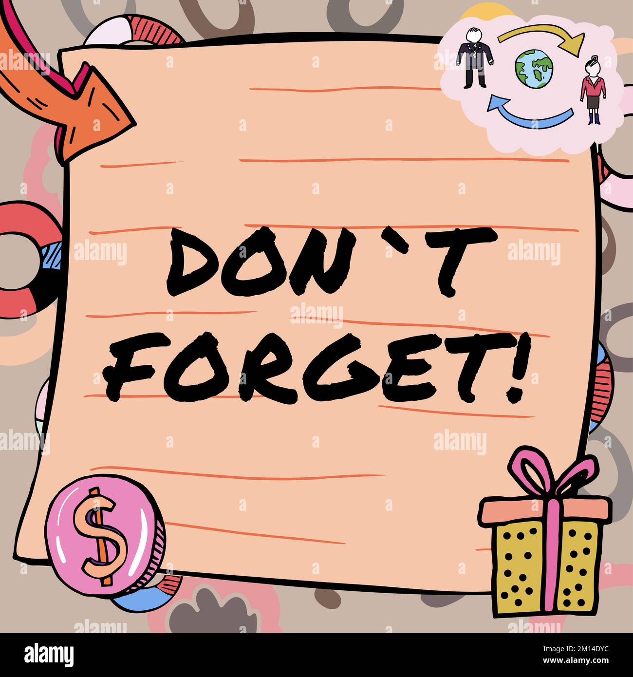 Text sign showing Don'T Forget. Business approach asking someone to ...