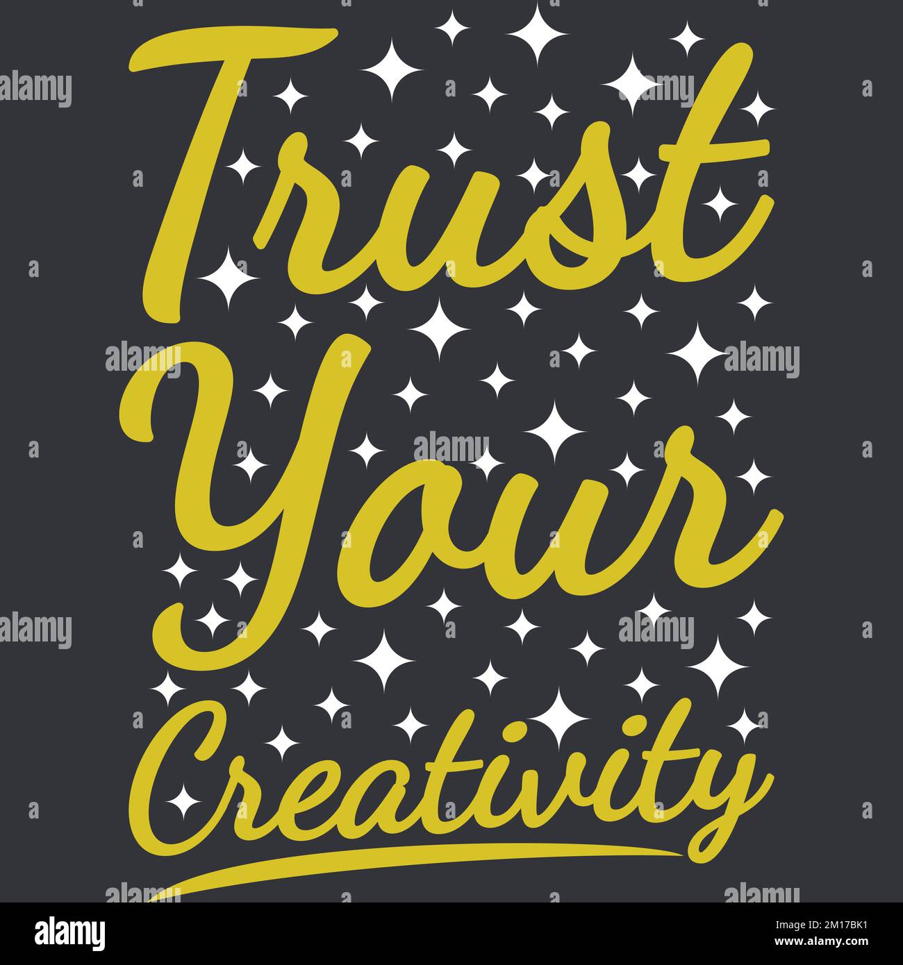 Trust Your Creativity Motivation Typography Quote Design Stock Vector ...