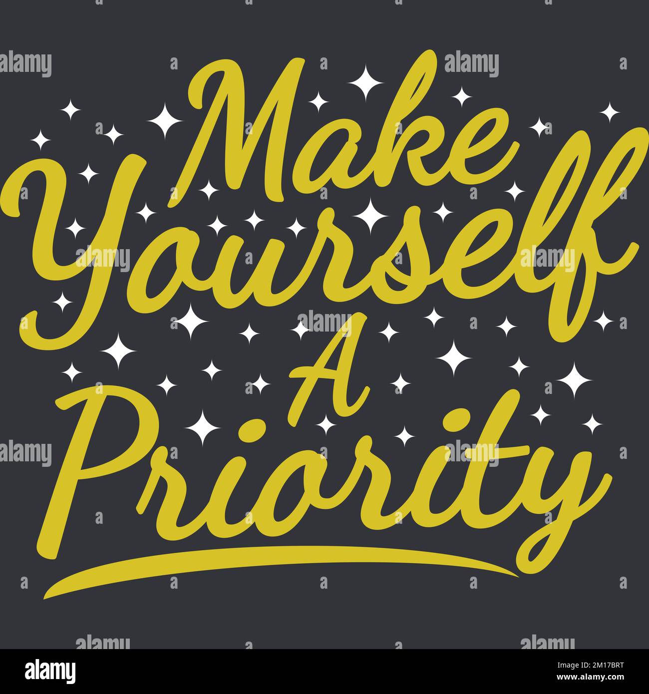 Make Yourself a Priority Motivation Typography Quote Design Stock ...
